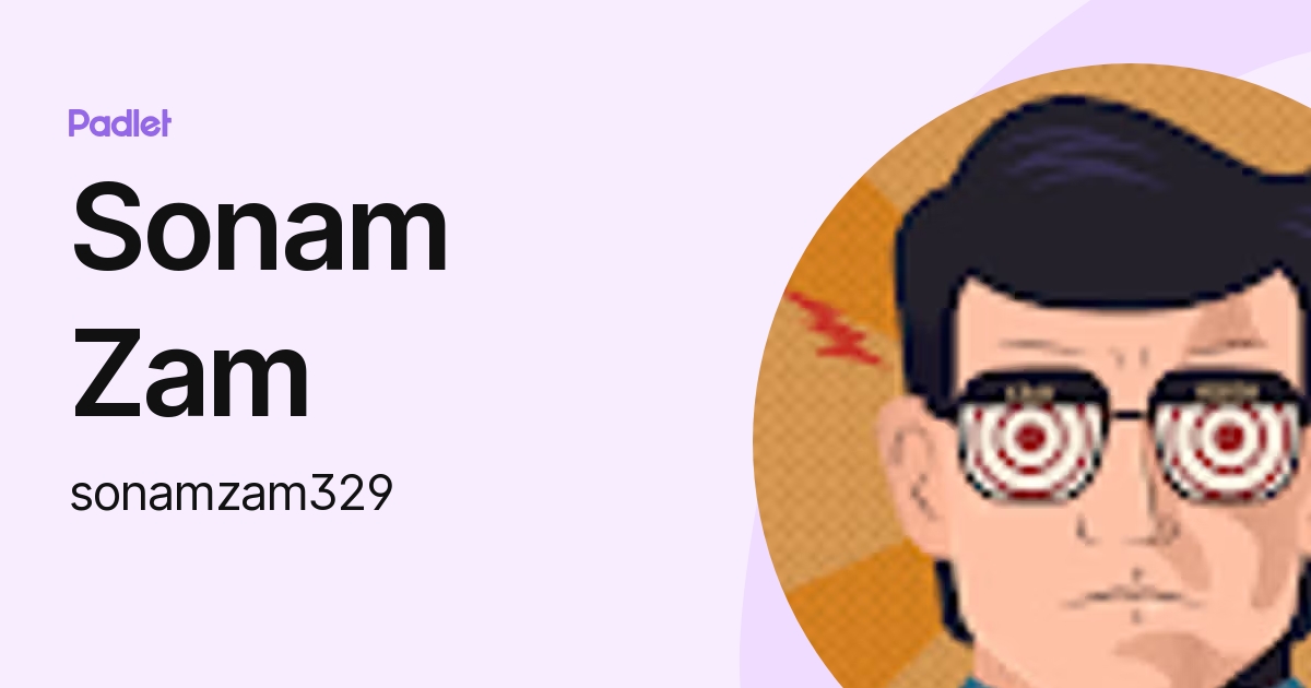 Sonam Zam (sonamzam329) profile | Padlet
