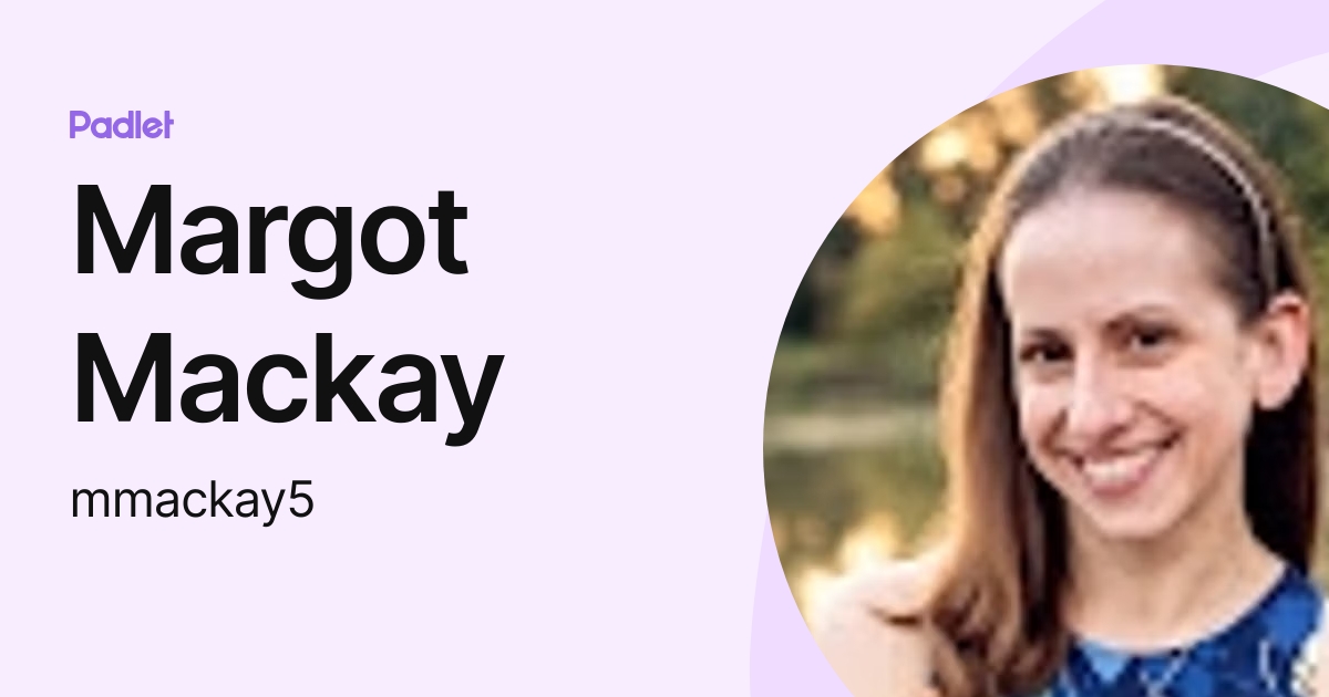 Margot Mackay (mmackay5) profile | Padlet
