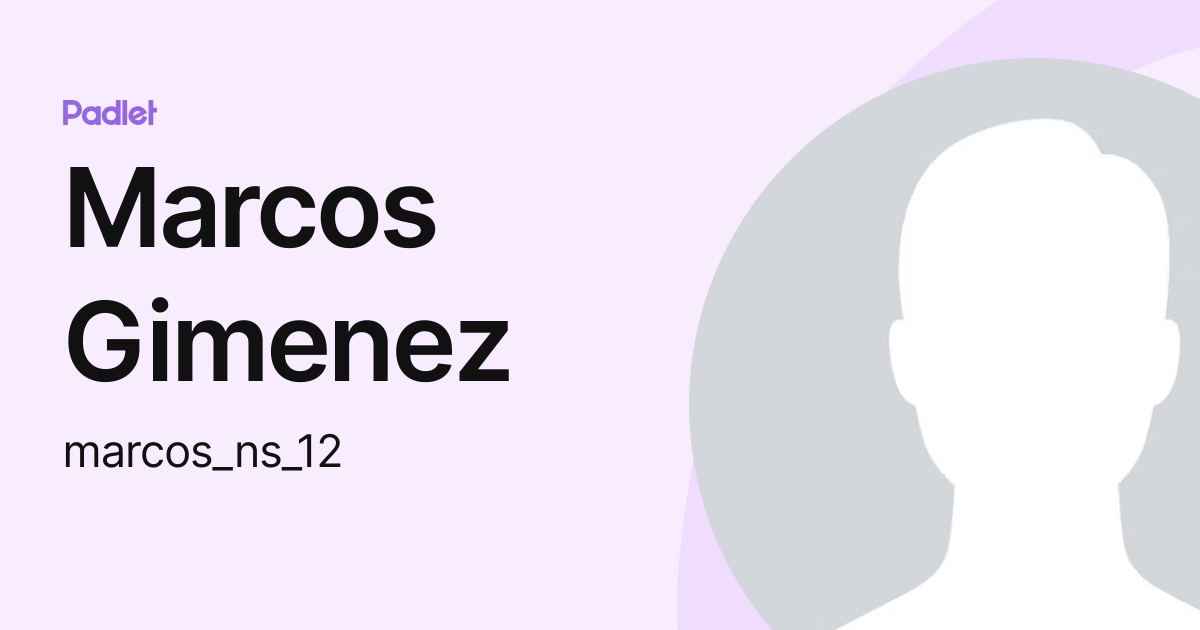 Marcos Gimenez (marcos_ns_12) profile | Padlet