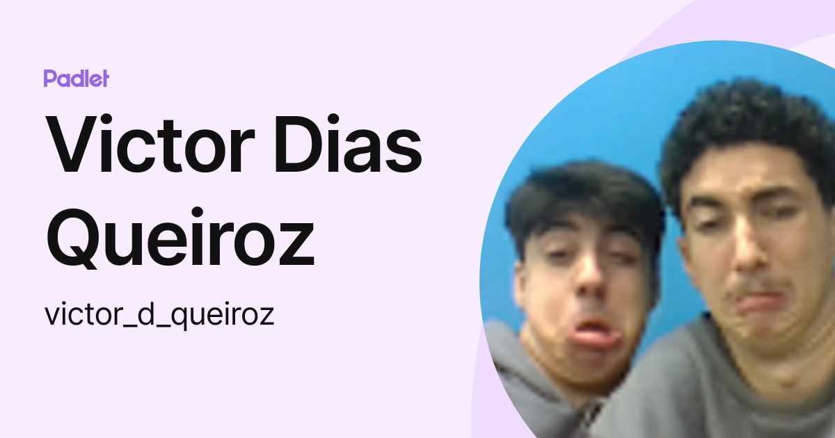 Victor Dias Queiroz (victor_d_queiroz) profile | Padlet