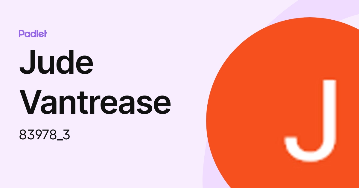 Jude Vantrease (83978_3) profile | Padlet
