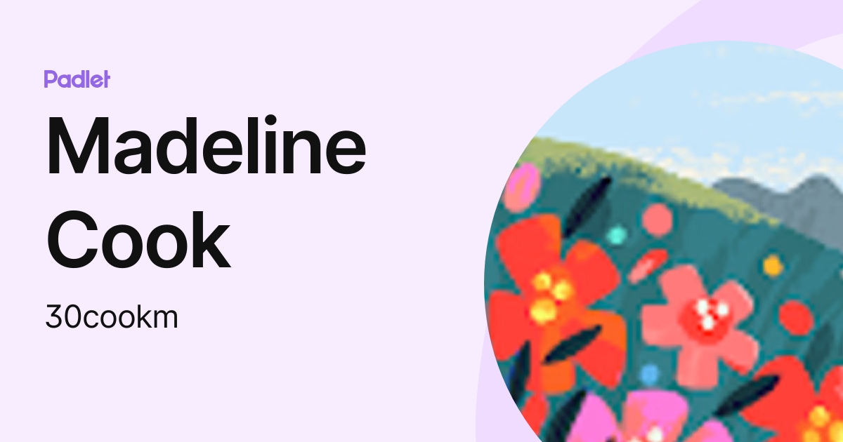 Madeline Cook (30cookm) profile | Padlet