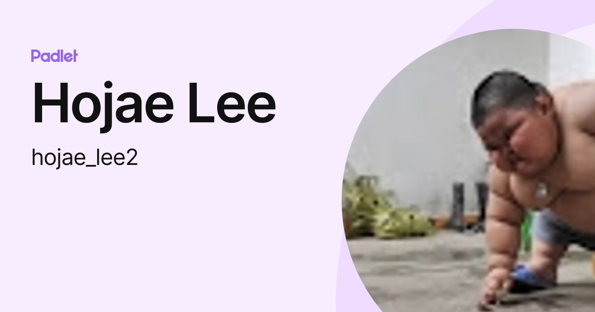 Hojae Lee (hojae_lee1) profile | Padlet