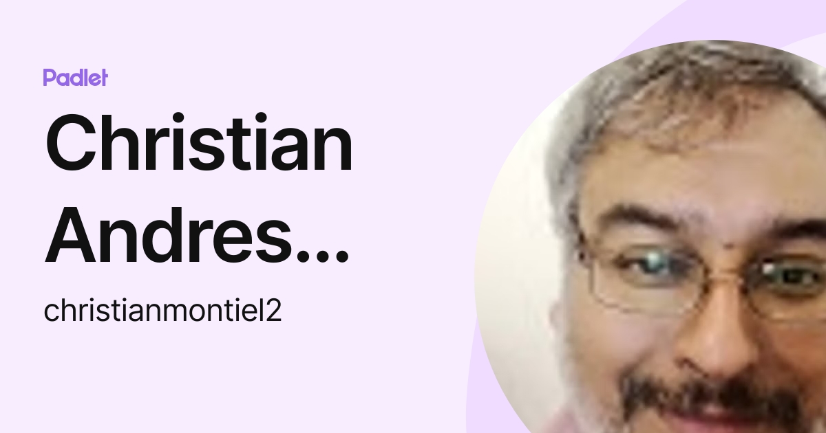 Christian Andres Montiel (christianmontiel2) profile | Padlet