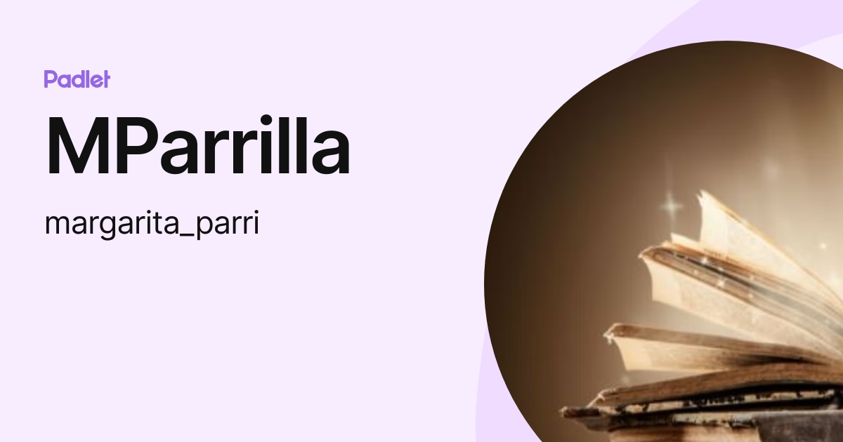 MParrilla (margarita_parri) profile | Padlet