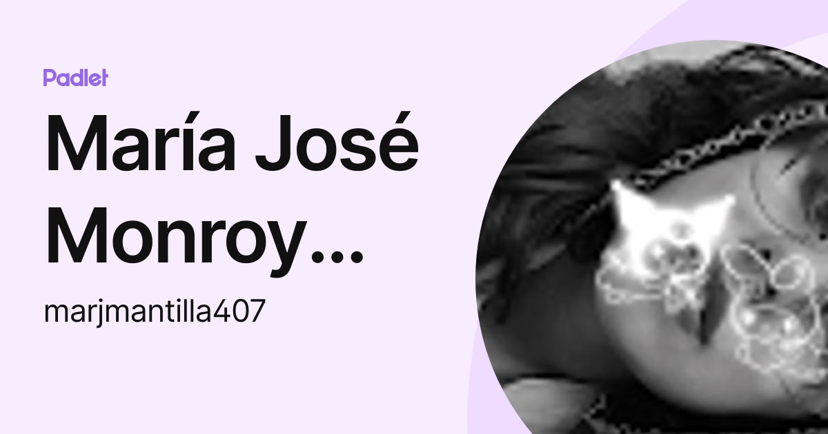 María José Monroy Mantilla (marjmantilla407) profile | Padlet