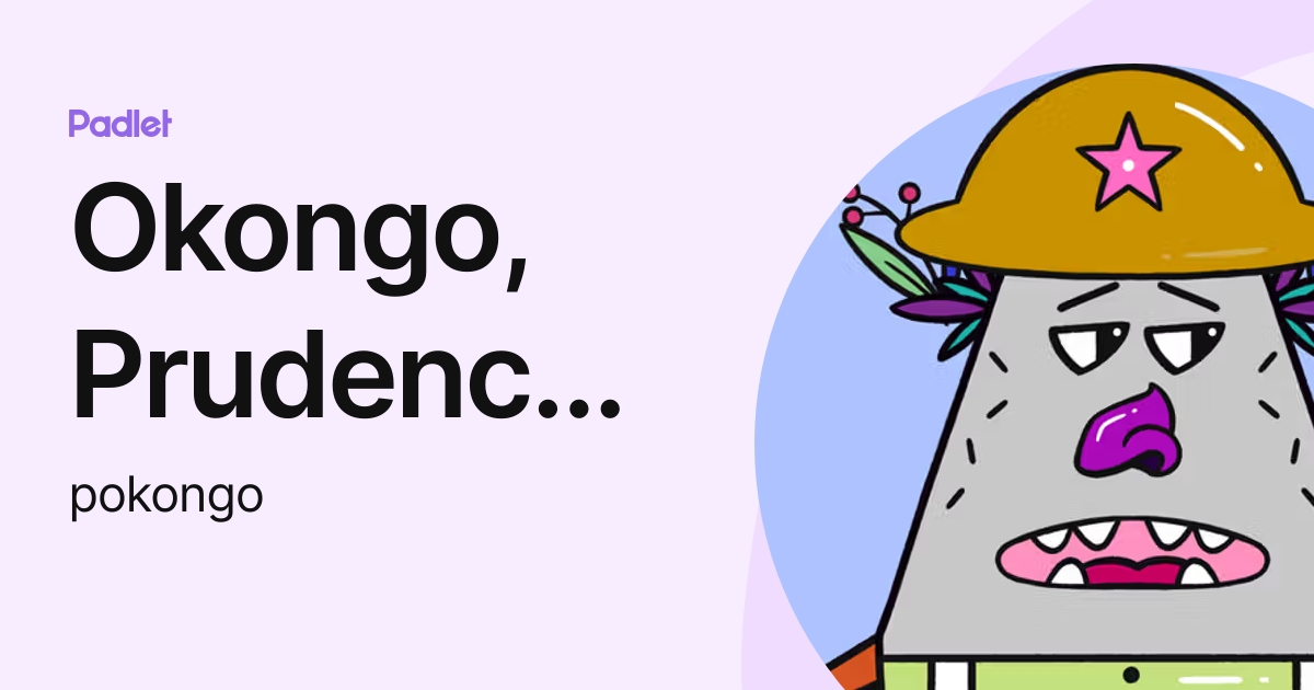 Okongo, Prudence A. (Student) (pokongo) profile | Padlet