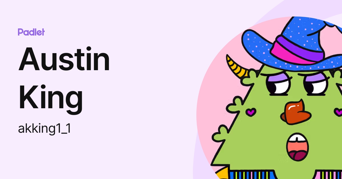 Austin King (akking1_1) profile | Padlet