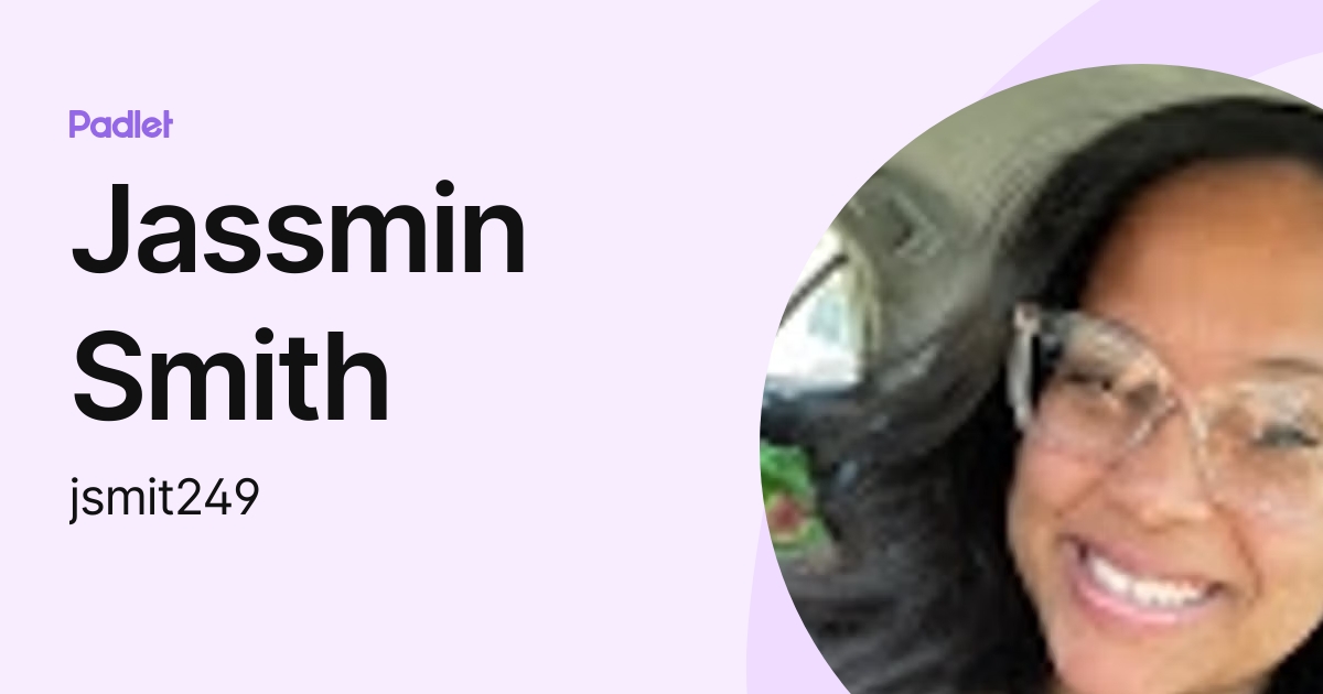 Jassmin Smith (jsmit249) profile | Padlet