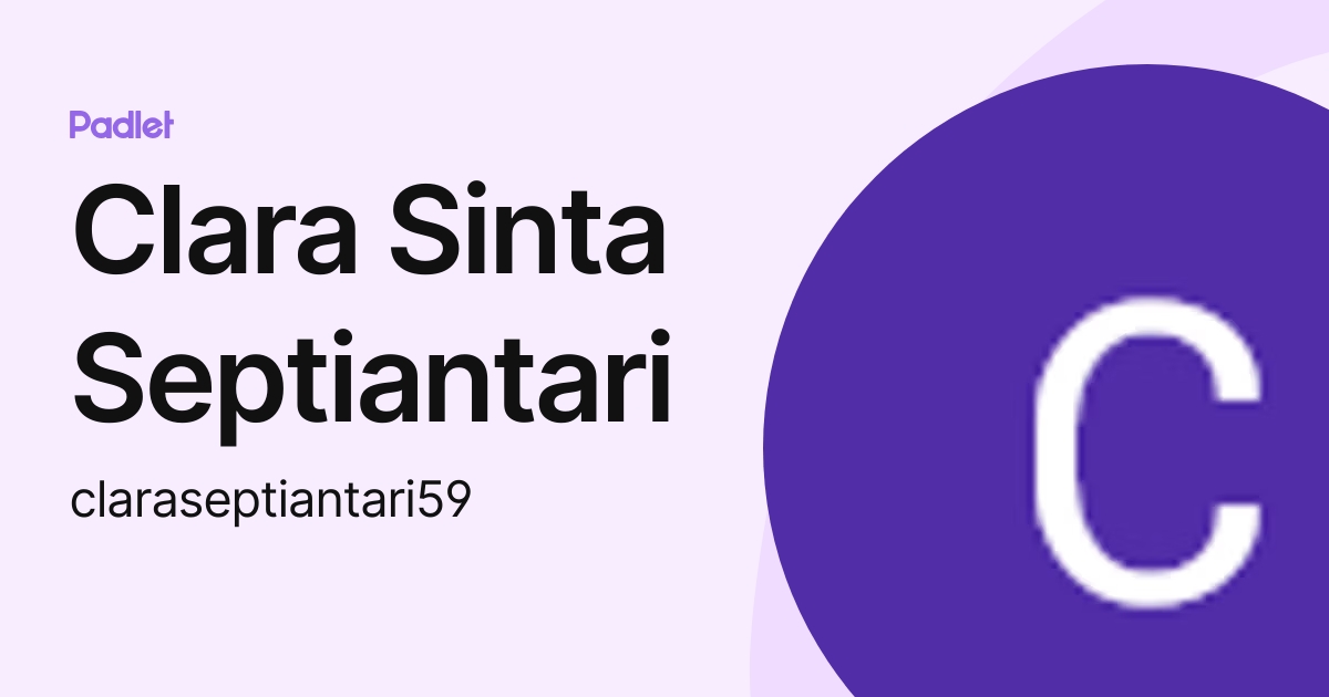 Clara Sinta Septiantari (claraseptiantari59) profile | Padlet