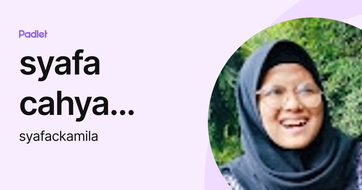syafa cahya kamila (syafackamila) profile | Padlet