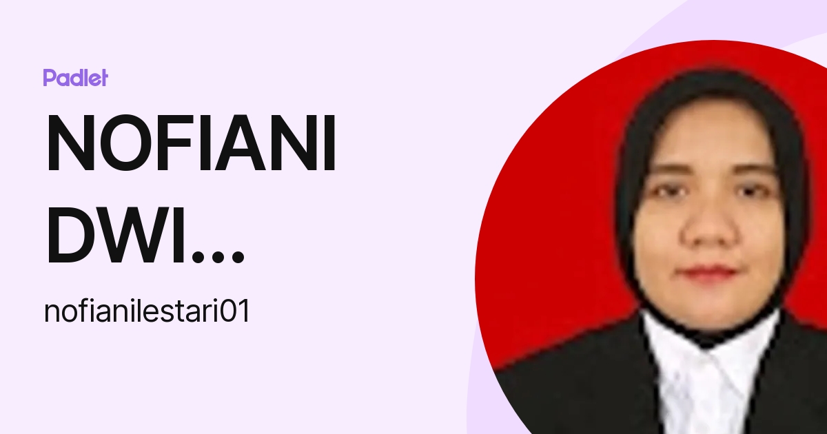 NOFIANI DWI LESTARI (nofianilestari01) profile | Padlet