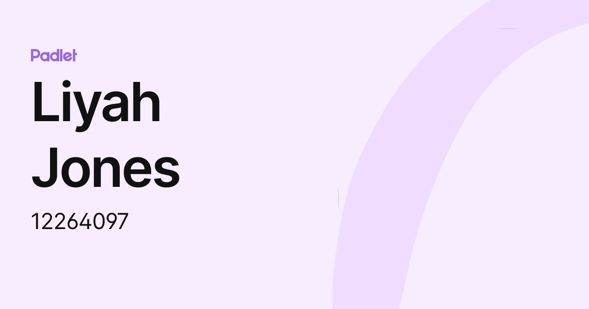 Liyah Jones (12264097) profile | Padlet