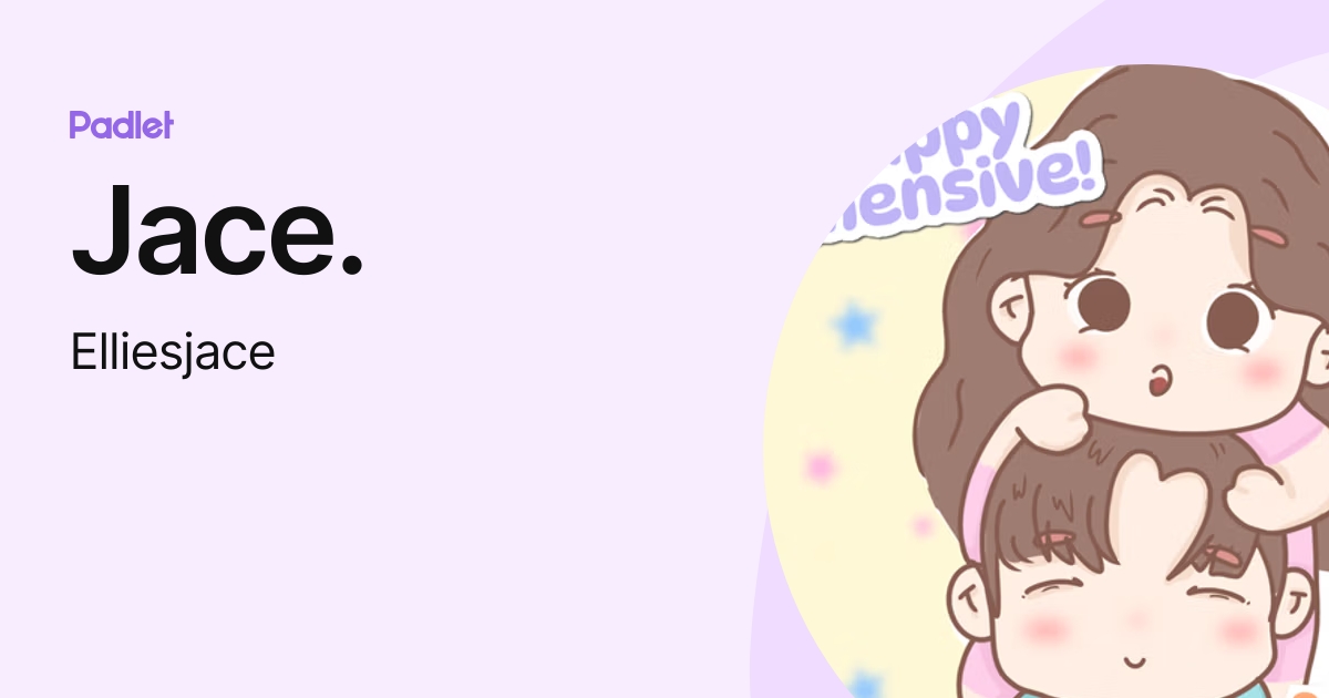 Jace. (Elliesjace) profile | Padlet