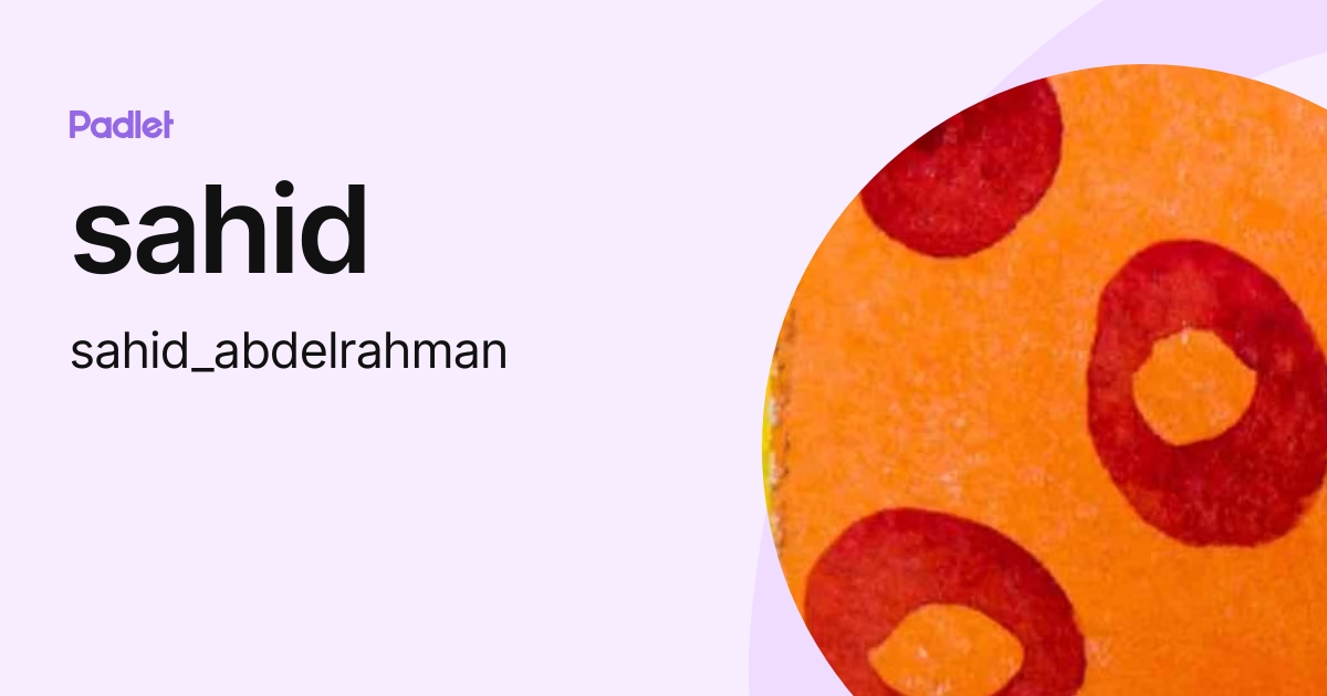 sahid (sahid_abdelrahman) profile | Padlet