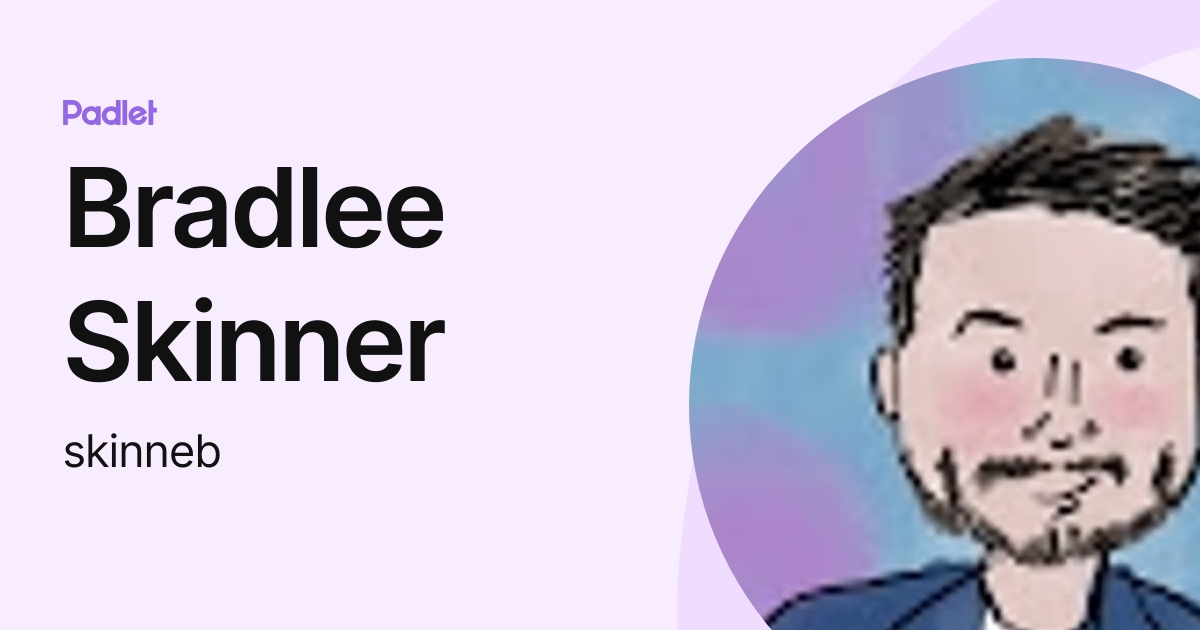 Bradlee Skinner (skinneb) profile | Padlet