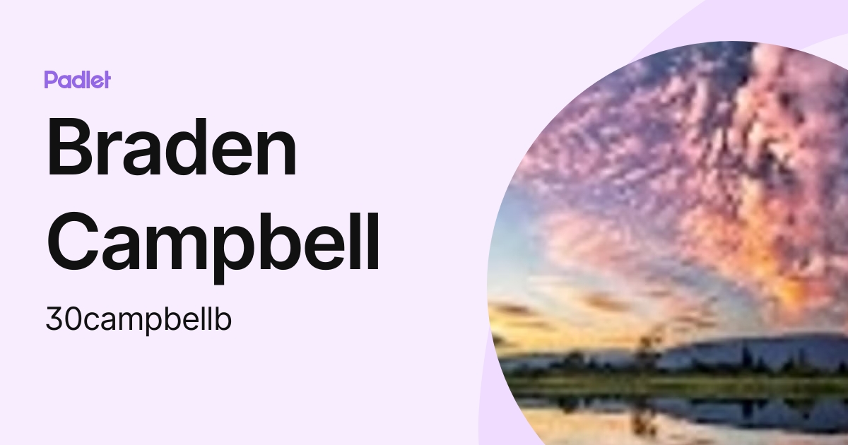 Braden Campbell (30campbellb) profile | Padlet