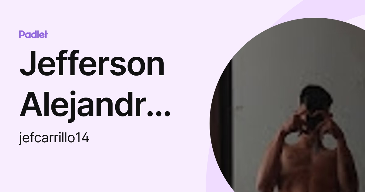Jefferson Alejandro Carrillo Delgado (jefcarrillo14) profile | Padlet