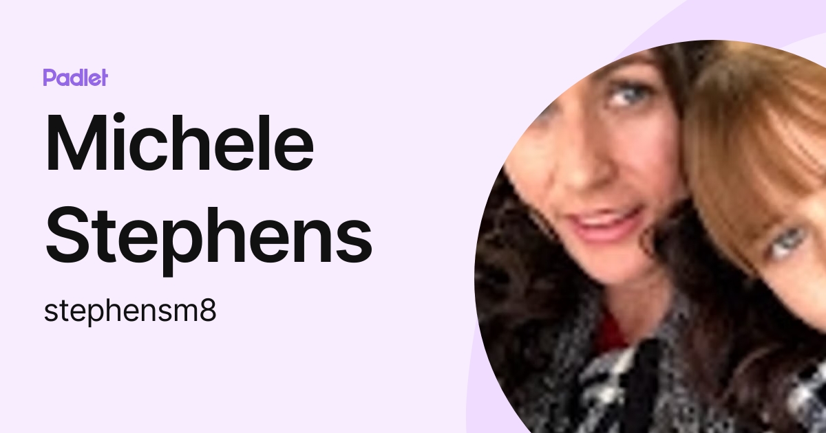 Michele Stephens (stephensm8) profile | Padlet