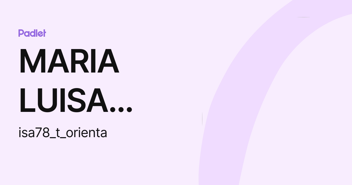 MARIA LUISA MÉNDEZ MARTÍN (isa78_t_orienta) profile | Padlet