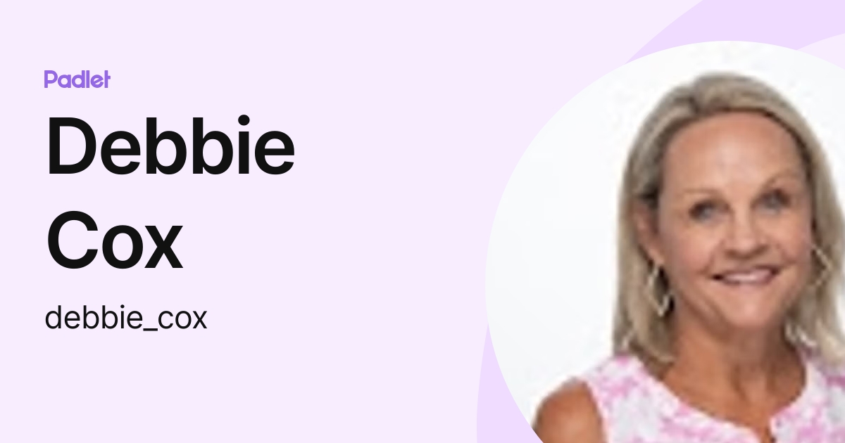 Debbie Cox (debbie_cox) profile | Padlet