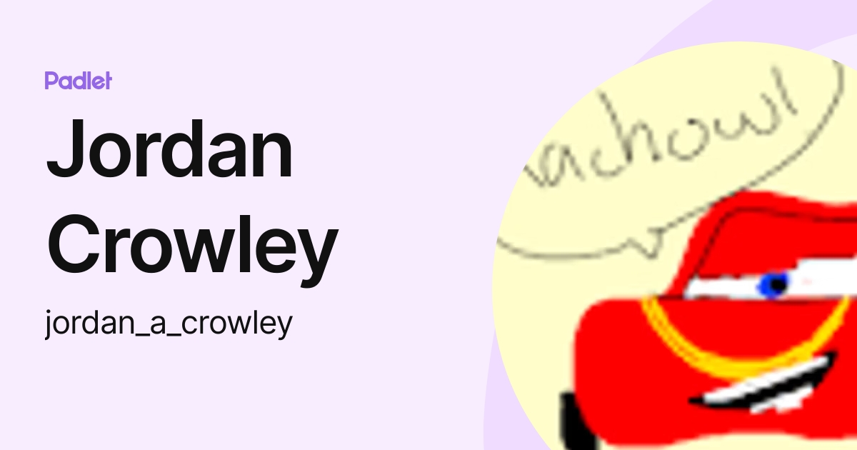 Jordan Crowley (jordan_a_crowley) profile | Padlet