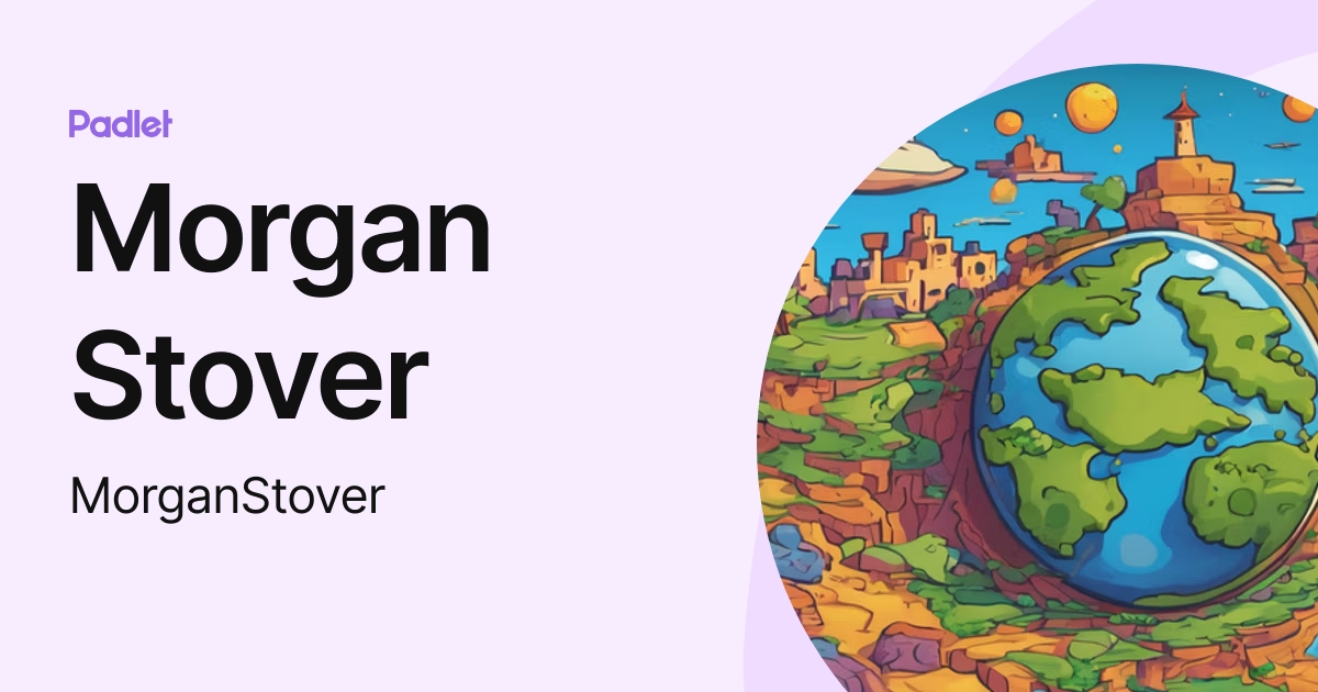 Morgan Stover (MorganStover) profile | Padlet