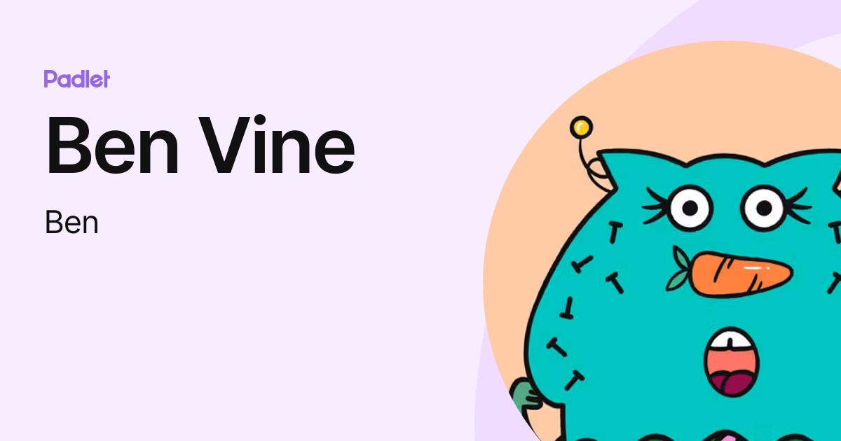 Ben Vine (Ben) profile | Padlet
