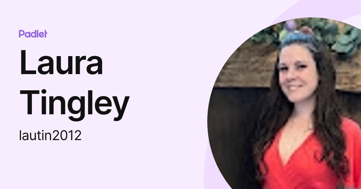 Laura Tingley (lautin2012) profile | Padlet