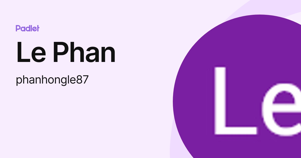 Le Phan (phanhongle87) profile | Padlet