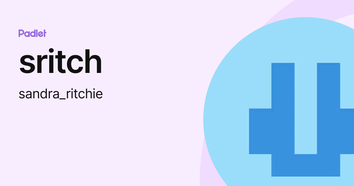 Sritch Sandra Ritchie Profile Padlet