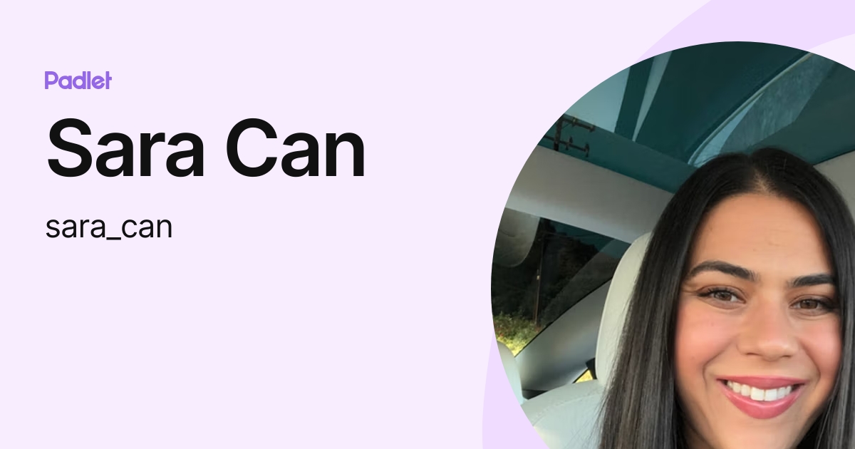 Sara Can (sara_can) profile | Padlet