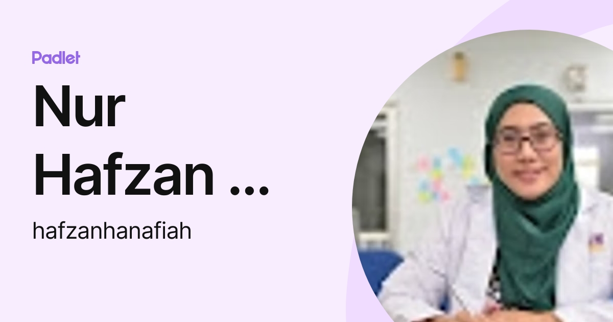 Nur Hafzan Md Hanafiah (hafzanhanafiah) profile | Padlet