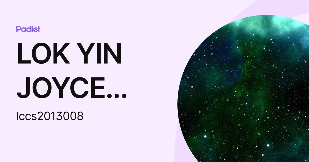 LOK YIN JOYCE FUNG (lccs2013008) profile | Padlet