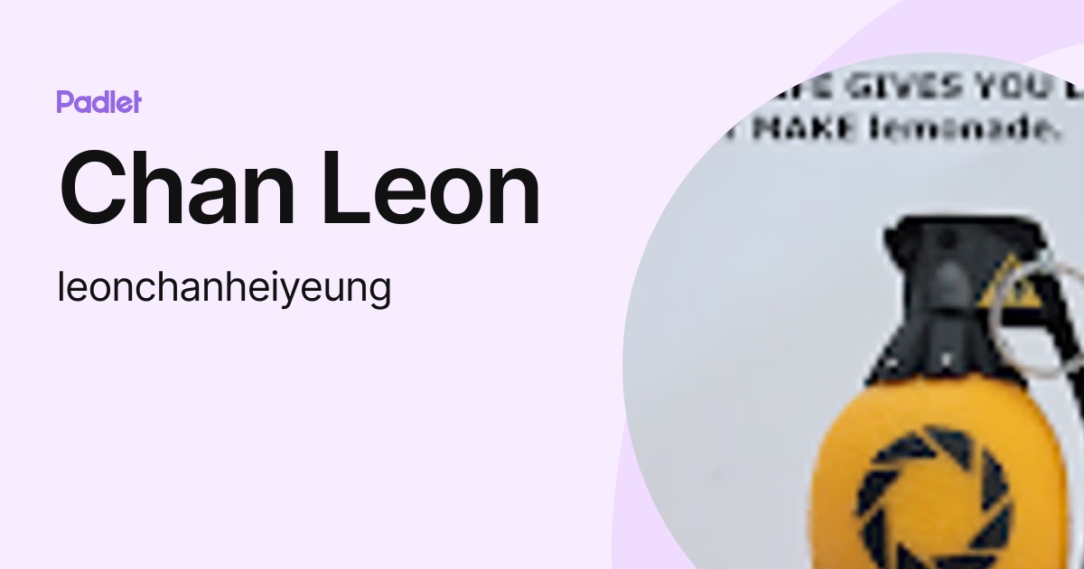 Chan Leon (leonchanheiyeung) profile | Padlet