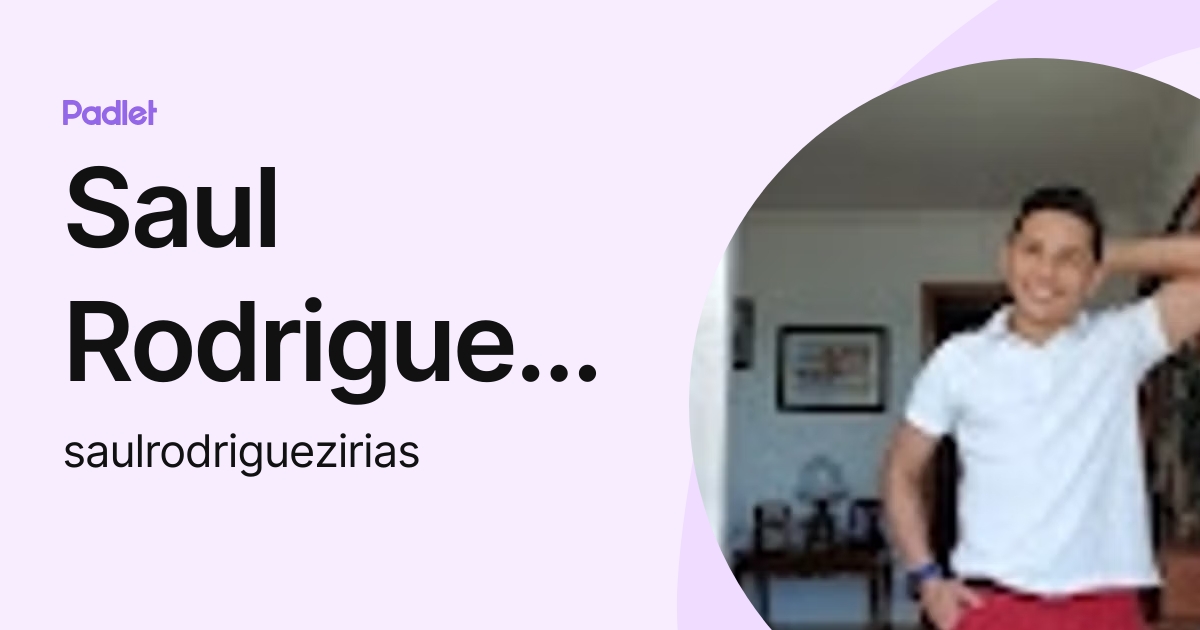 Saul Rodriguez Irias (saulrodriguezirias) profile | Padlet