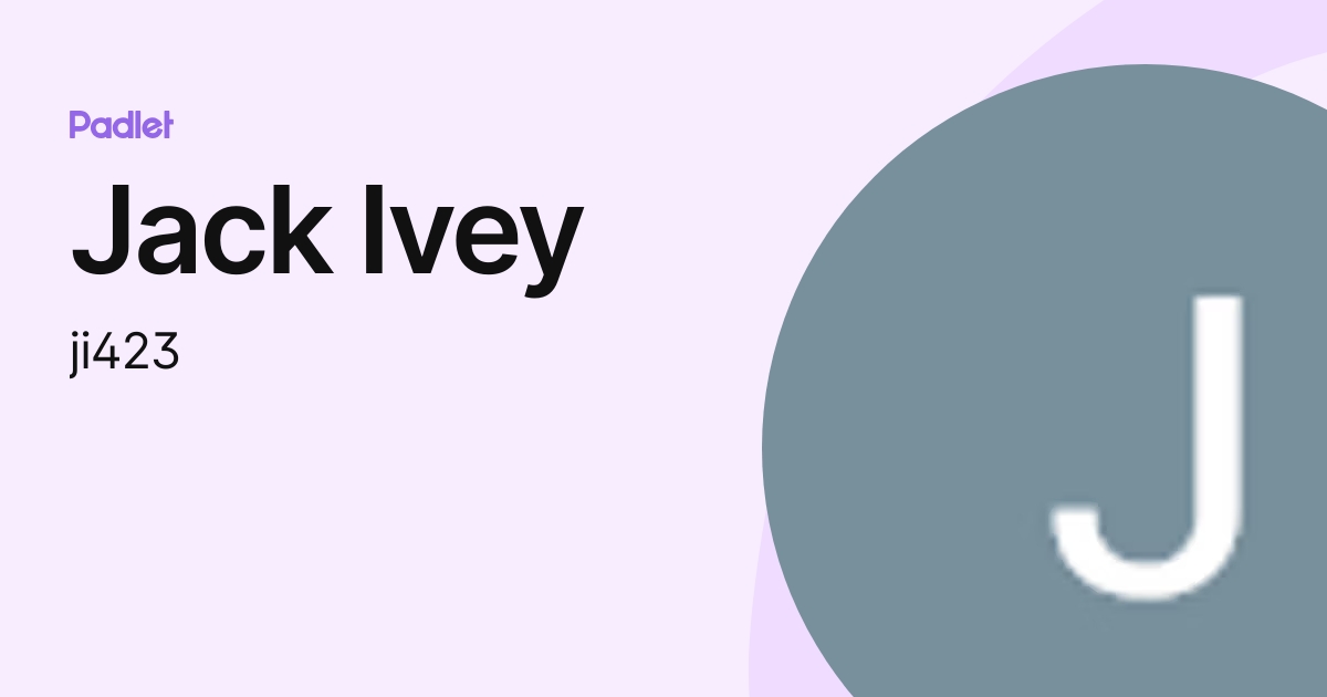 Jack Ivey (ji423) profile | Padlet