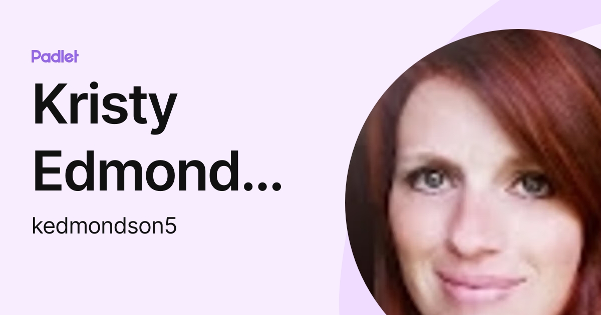 Kristy Edmondson (kedmondson5) profile | Padlet
