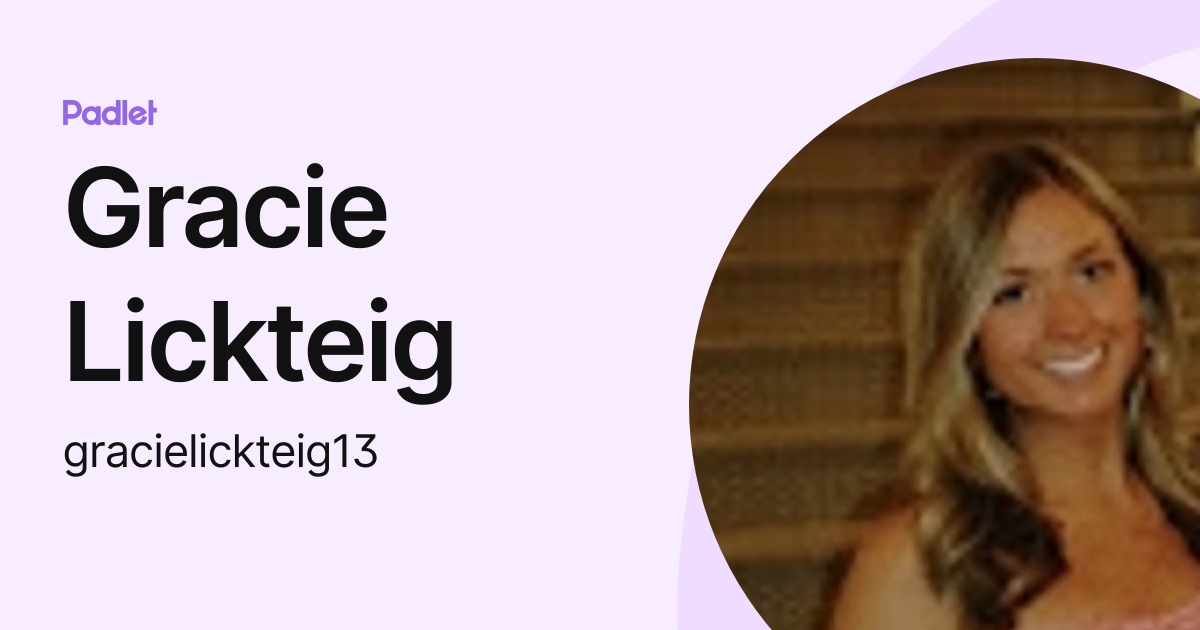 Gracie Lickteig (gracielickteig13) profile | Padlet