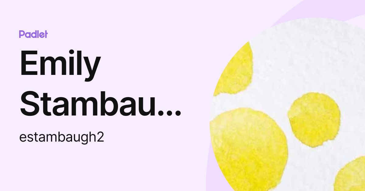 Emily Stambaugh (estambaugh2) profile | Padlet