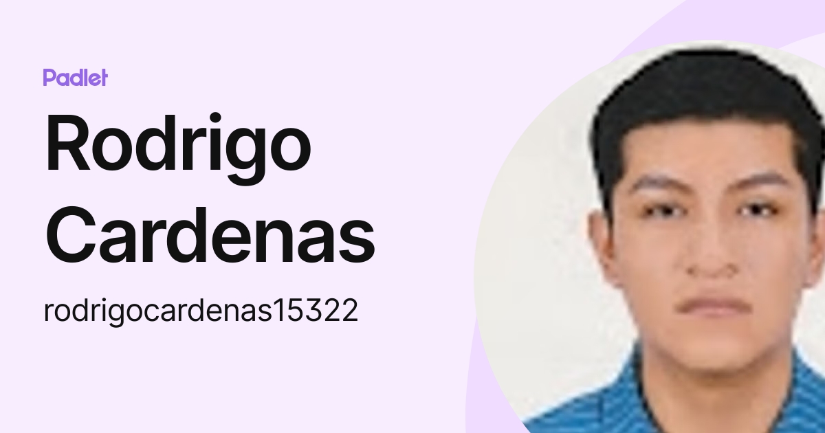 Rodrigo Cardenas (rodrigocardenas15322) profile | Padlet