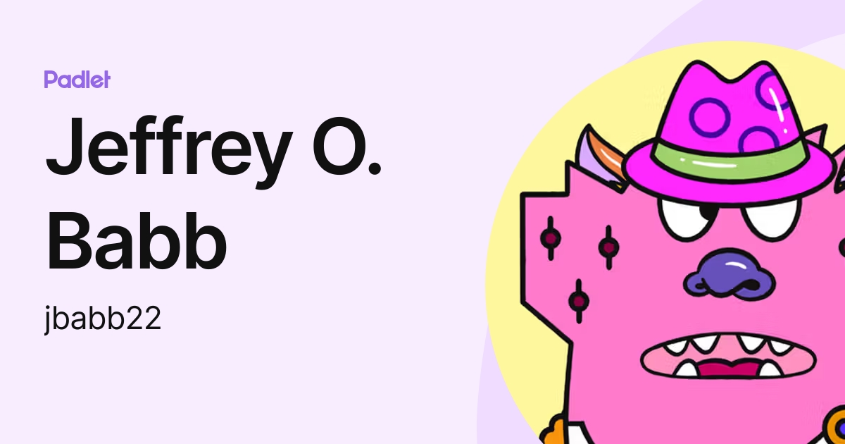 Jeffrey O. Babb (jbabb22) profile | Padlet