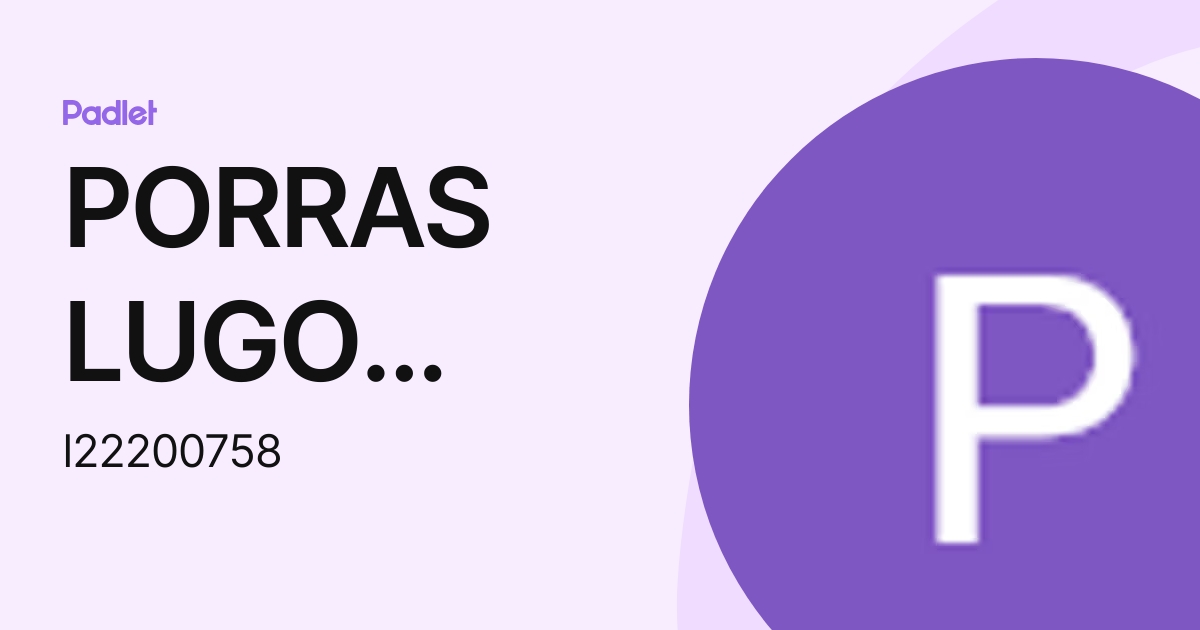 PORRAS LUGO INGRID ALISON ING.SIST.COMP. (l22200758) profile | Padlet