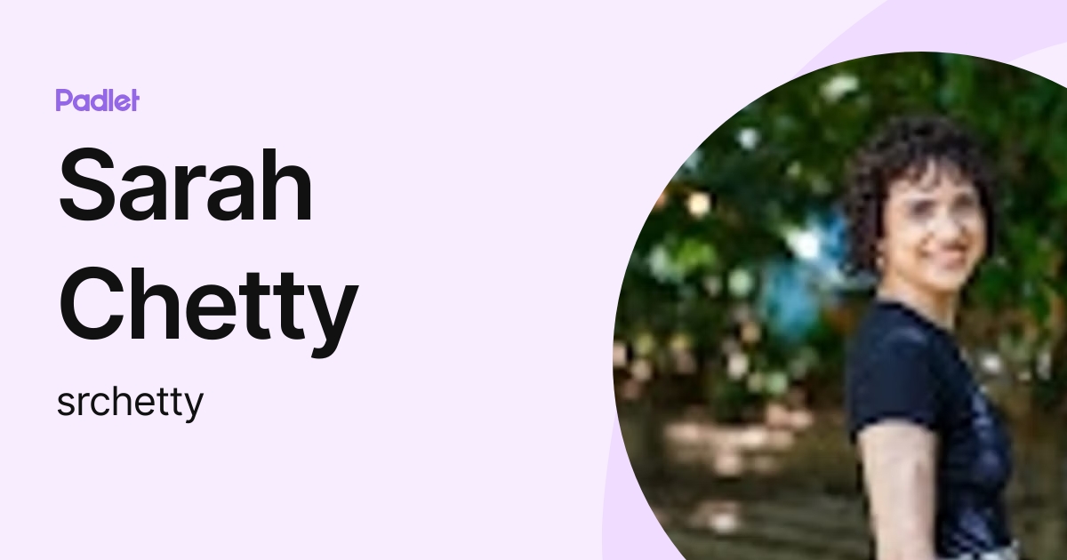 Sarah Chetty (srchetty) profile | Padlet