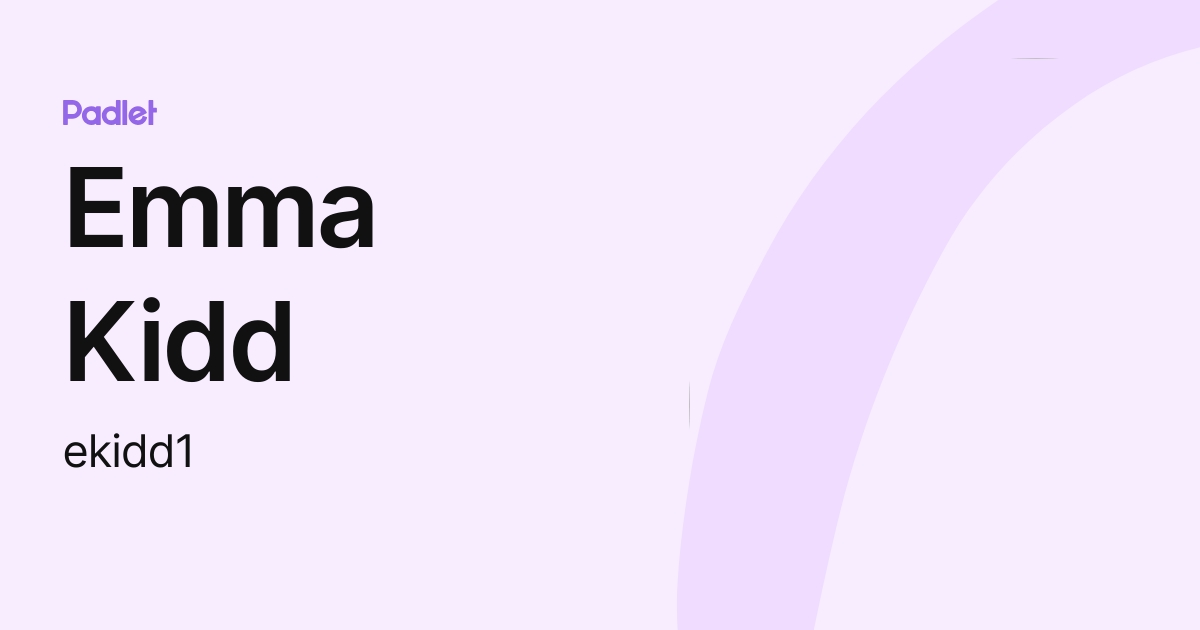 Emma Kidd (ekidd1) profile | Padlet