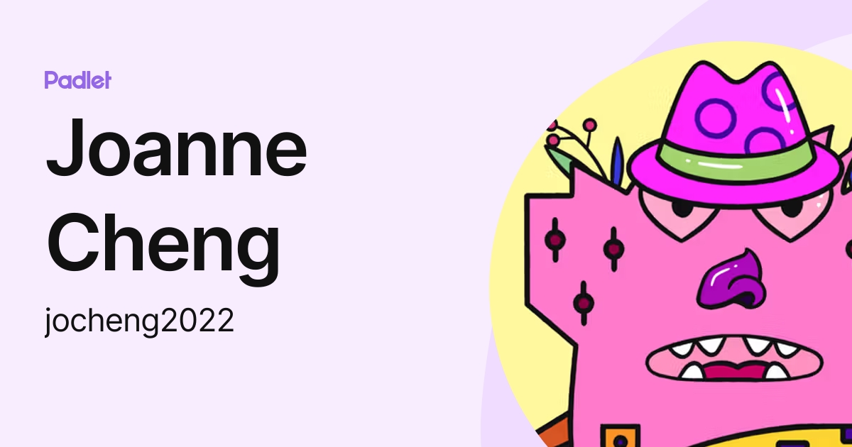 Joanne Cheng (jocheng2022) profile | Padlet