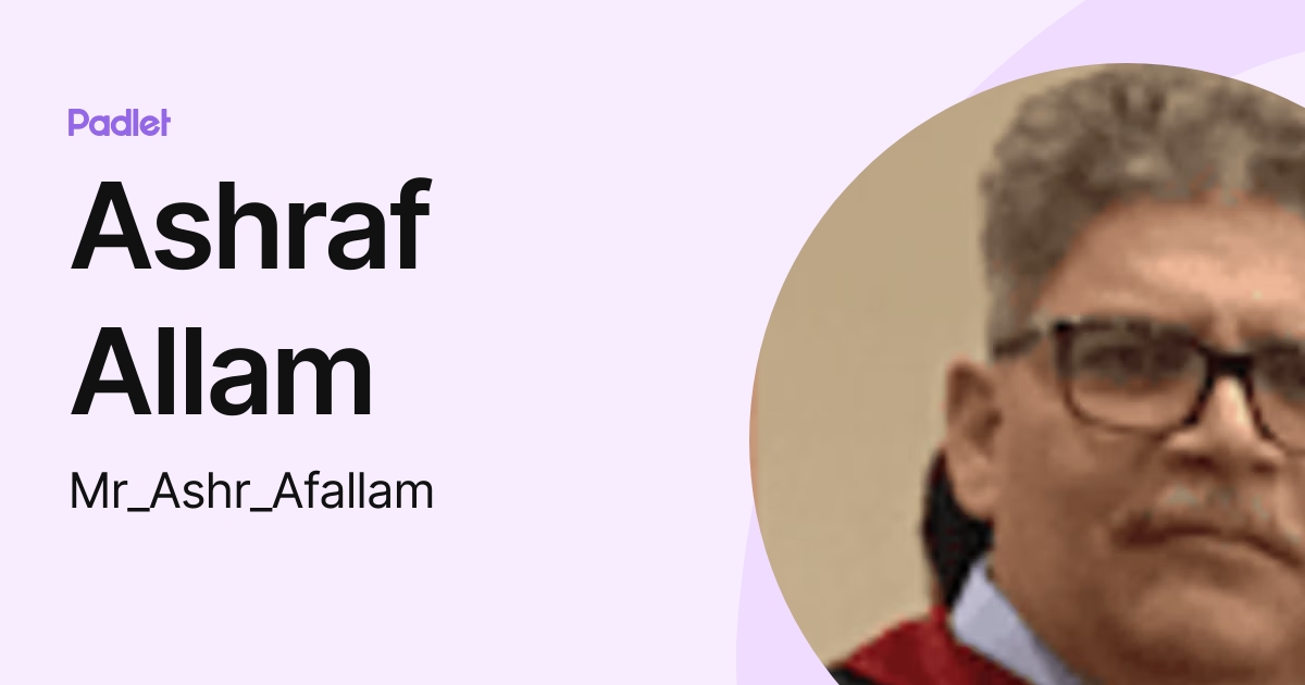 Ashraf Allam (Mr_Ashr_Afallam) profile | Padlet