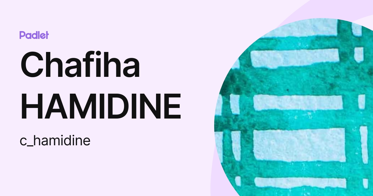 Chafiha HAMIDINE (c_hamidine) profile | Padlet
