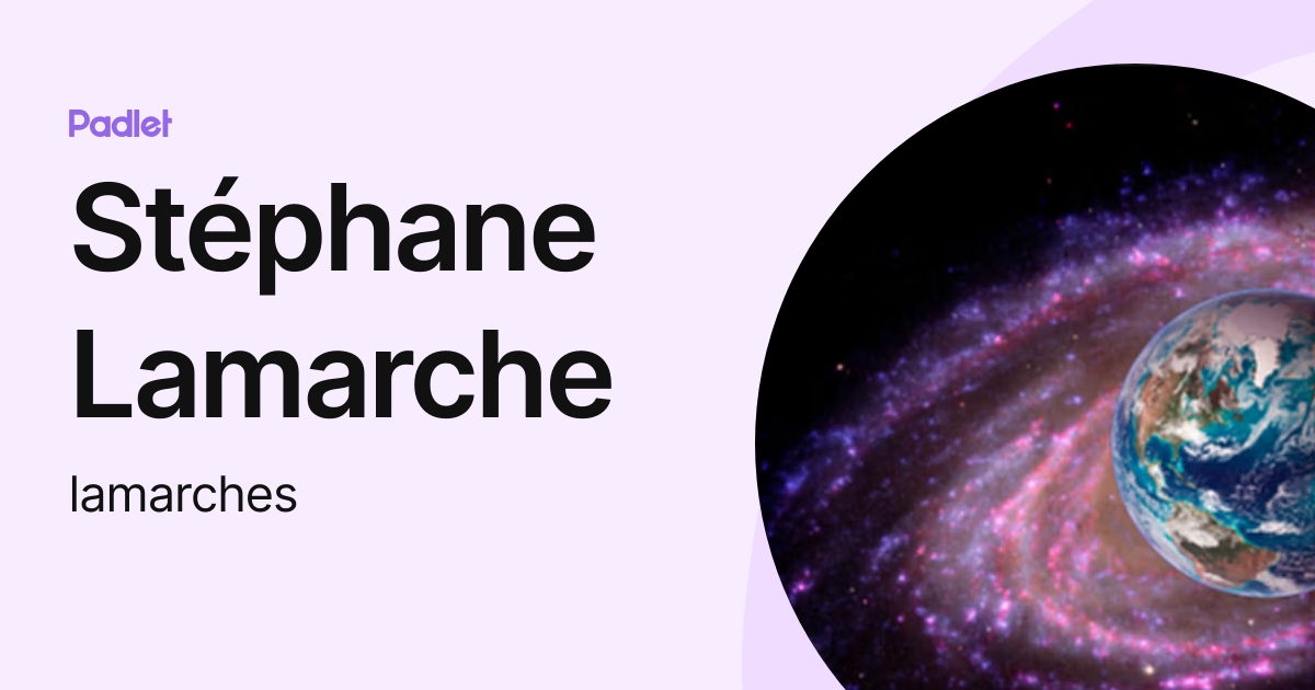 Stéphane Lamarche (lamarches) profile | Padlet