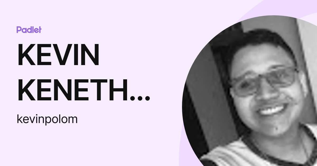 KEVIN KENETH POLO MONTERO (kevinpolom) profile | Padlet